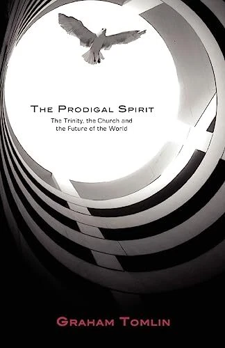 THE PRODIGAL SPIRIT: The Trinity, the..., Graham Tomlin $17.72 ...