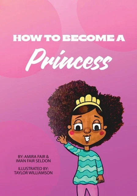 HOW TO BECOME A Princess by Amira Fair Paperback Book £24.50 - PicClick UK