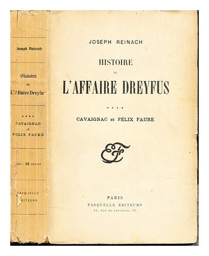 REINACH, JOSEPH (1856-1921) Histoire De L'Affaire Dreyfus: Cavaignac Et ...