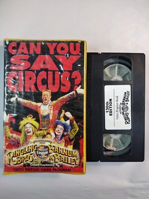 * CAN YOU Say Circus? Rare VHS 2000 Ringling Bros Barnum Bailey 130th ...