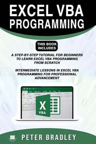 EXCEL VBA PROGRAMMING: This Book Includes:: A Step-by-Step Tutorial For ...