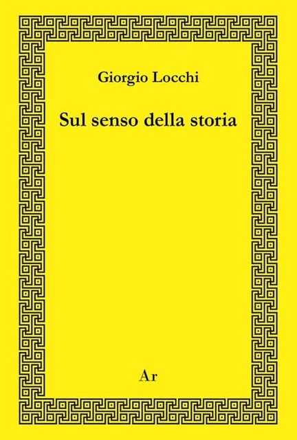 GIORGIO LOCCHI - Sul Senso Della Storia Book NEUF EUR 14,82 - PicClick FR