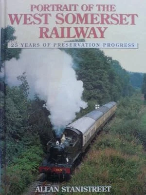 PORTRAIT OF THE West Somerset Railway, Stanistreet, Allan, Used; Very ...