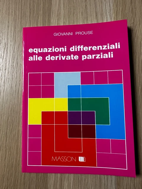 EQUAZIONI DIFFERENZIALI ALLE DERIVATE PARZIALI PROUSE - Masson 1994 EUR ...