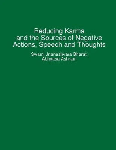 REDUCING KARMA AND the Sources of Negative Actions, Speech and Thoughts ...