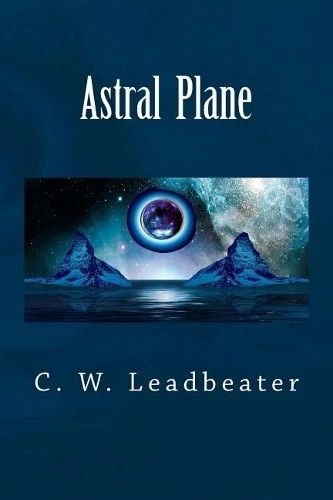 C W LEADBEATER Astral Plane (Poche) EUR 13,69 - PicClick FR