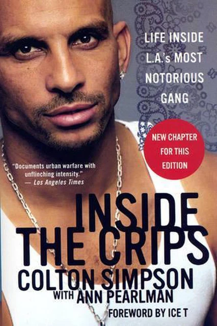 INSIDE THE CRIPS: Life Inside L.A.'s Most Notorious Gang by Colton ...