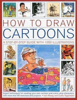 HOW TO DRAW Cartoons: A Step-by-step Guide With 1000 Illustrations ...