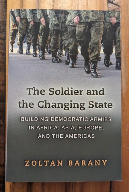 SOLDIER AND THE Changing State : Building Democratic Armies in Africa ...