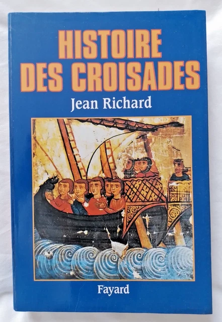 HISTOIRE DES CROISADES par Jean Richard ed Fayard EUR 15,00 - PicClick FR