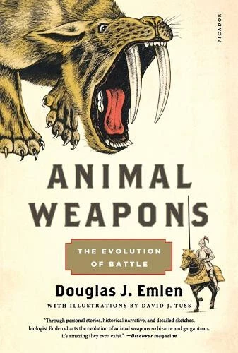 ANIMAL WEAPONS: THE Evolution of Battle by Douglas J Emlen NEUF EUR 20 ...