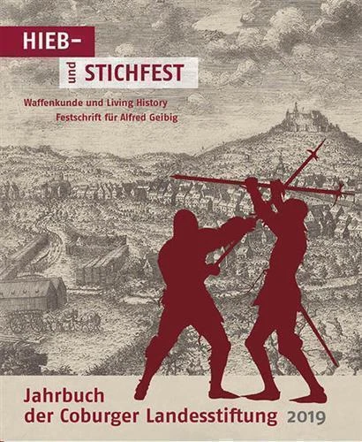HIEB- UND STICHFEST: Waffenkunde und Living History (Jahrbuch der ...