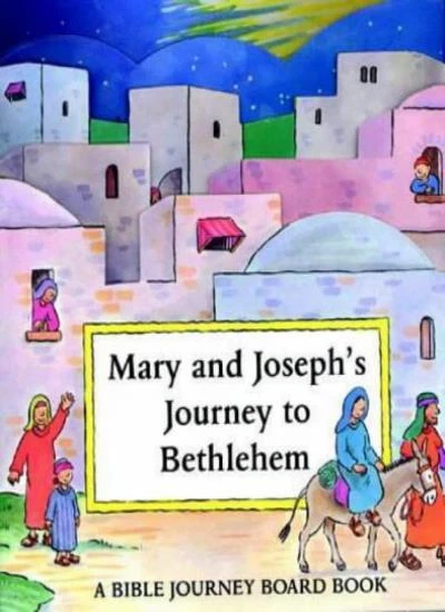 MARY AND JOSEPH'S Journey to Bethlehem (Bible Journey Board Book £3.25 ...