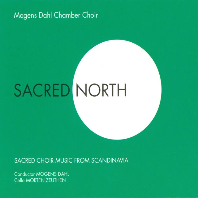 MOGENS DAHL CHA Mogens Dahl Chamber Choir: Sacred North: Sacred Choir ...