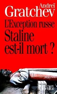 L EXCEPTION RUSSE staline est il mort de Gratchev a | Livre | état bon ...