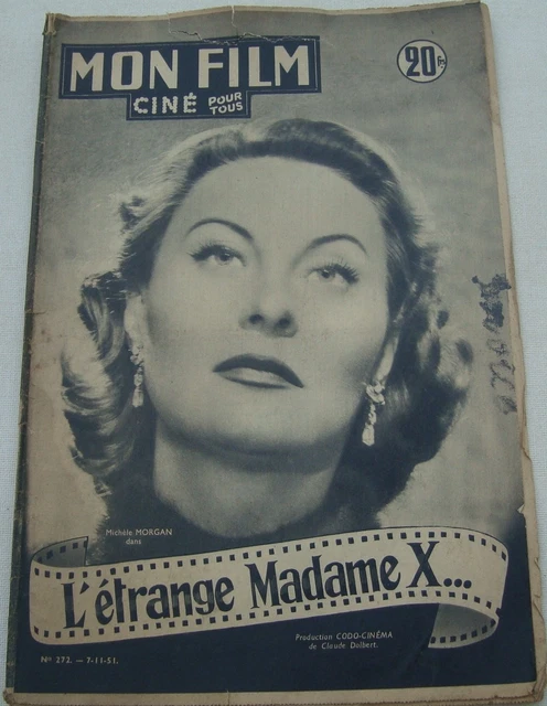 MON FILM N°272 ¤ 1951 ¤ L'ETRANGE MADAME X ¤ MICHELE MORGAN EUR 2,50 ...