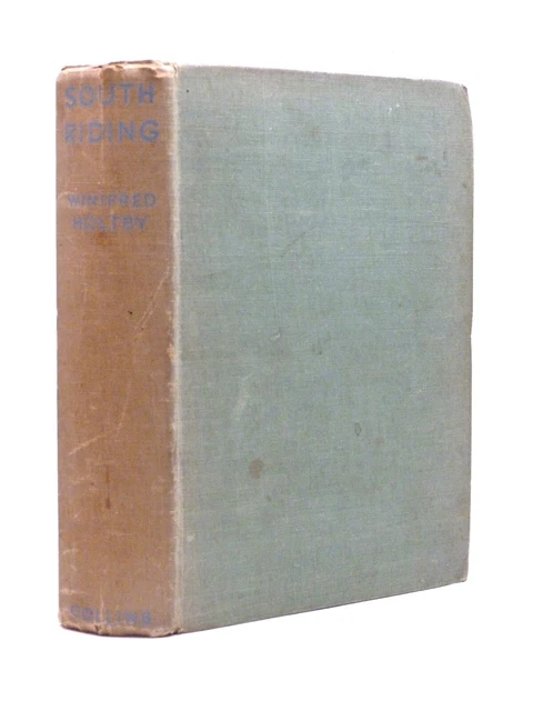 WINIFRED HOLTBY SOUTH Riding 1936 1st/1st HB classic Yorkshire novel ...