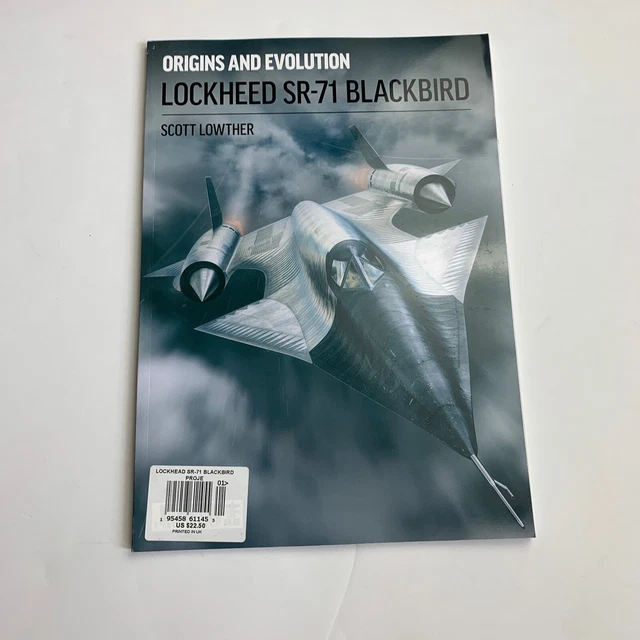 LOCKHEED SR-71 BLACKBIRD - Origins and Evolution by Scott Lowther (2021 ...