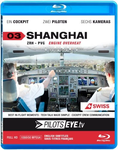 PILOTSEYE.TV | SHANGHAI |:| Blu-ray Disc® |:| Cockpitflight SWISS ...
