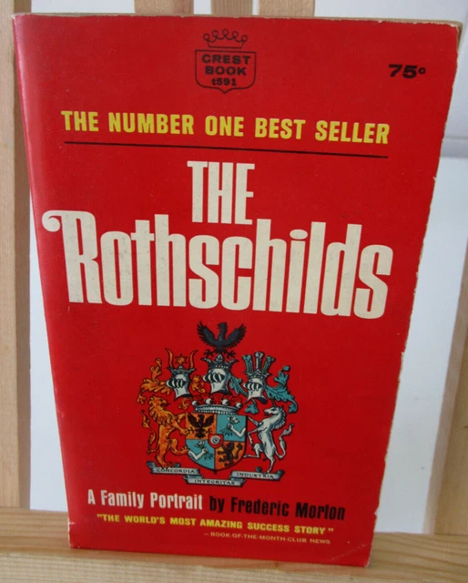 THE ROTHSCHILDS A family portrait BY FREDERIC MORTON by CREST BOOK 1963 ...