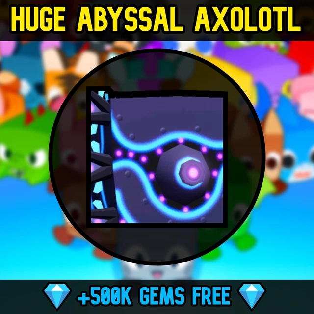 PET SIMULATOR 99 - Huge Abyssal Axolotl + FREE 500K GEMS💎 - Pet Sim 99 ...