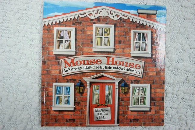 MOUSE HOUSE EXTRAVAGANT LIFT FLAP HIDE SEEK by Juliet Williams book ...