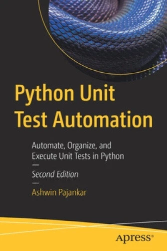 PYTHON UNIT TEST Automation: Automate, Organize, and Execute Unit Tests ...