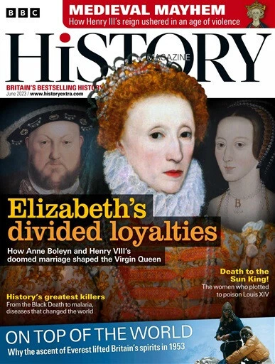 Bbc History Magazine June 2023 ~ Everest 1953 ~ Medieval Mayhem ~ New