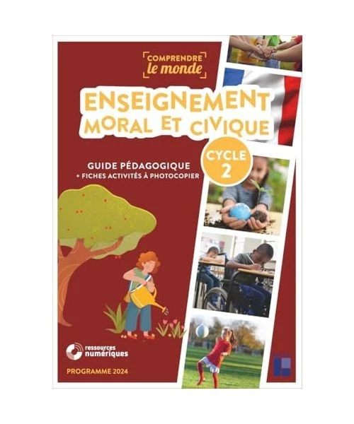 ENSEIGNEMENT MORAL ET civique cycle 2 + ressources numériques: Guide ...