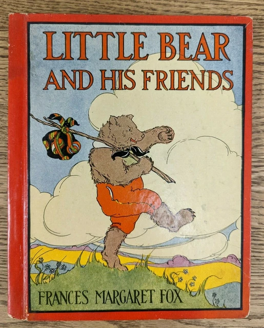 LITTLE BEAR AND HIS FRIENDS - Frances Margaret Fox & Frances Beem ...