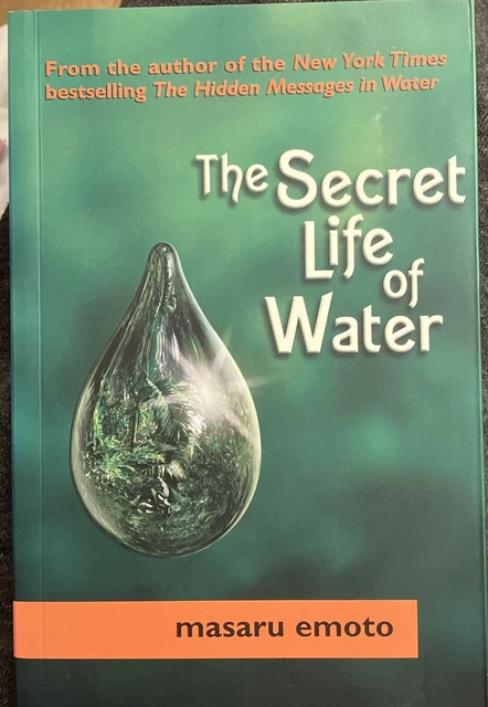 THE SECRET LIFE of Water, Emoto, Masaru $22.00 - PicClick AU