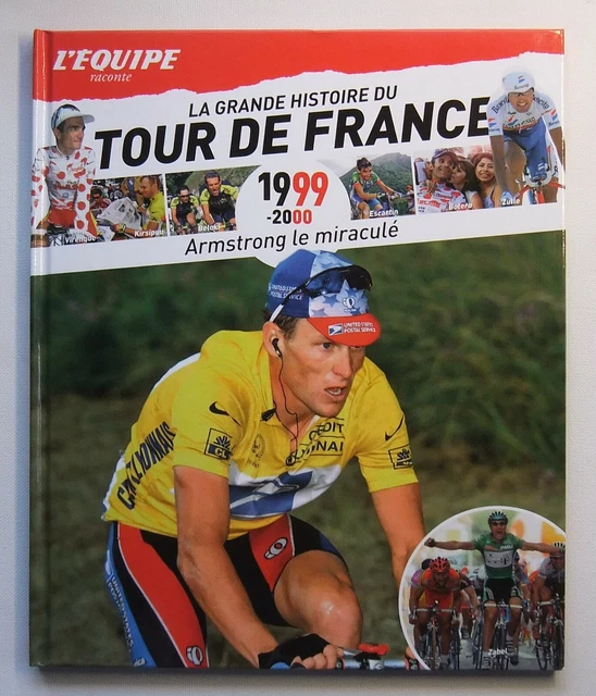 L'EQUIPE RACONTE LA Grande Histoire Du Tour De France T. 33 : 1999-00 Armstrong EUR 12,50 ...