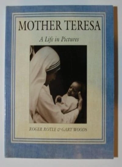 MOTHER TERESA: A Life in Pictures (A Labyrinth book)-Roger Royle £3.63 ...