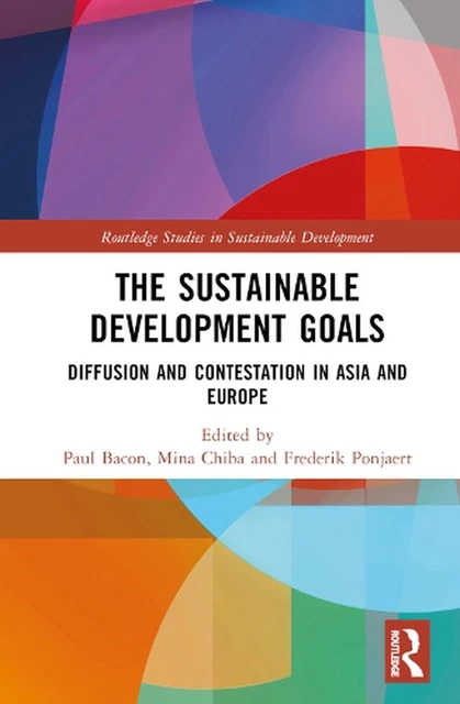 THE SUSTAINABLE DEVELOPMENT Goals: Diffusion and Contestation in Asia ...