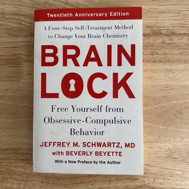 BRAIN LOCK: FREE Yourself from Obsessive-Compulsive Behavior Jeffrey M ...
