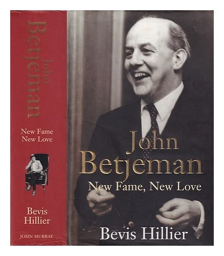 HILLIER, BEVIS JOHN Betjeman: new fame, new love, 1934-1958 / Bevis ...