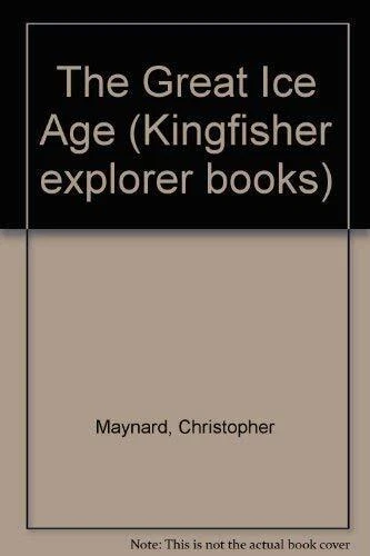 THE GREAT ICE Age (Kingfisher explo..., Maynard, Christ £23.99 ...