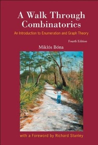 WALK THROUGH COMBINATORICS, A: An Introduction To Enumeration And Graph ...