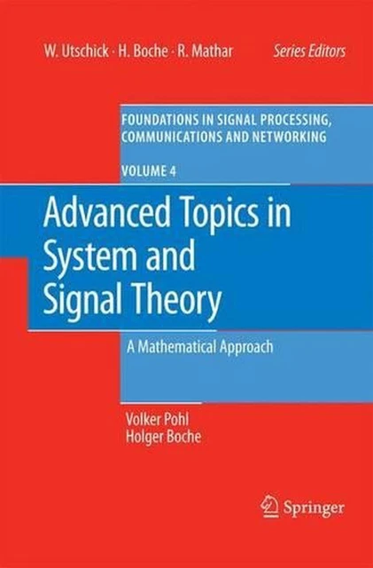 ADVANCED TOPICS IN System and Signal Theory: A Mathematical Approach by Volker P £114.49 ...