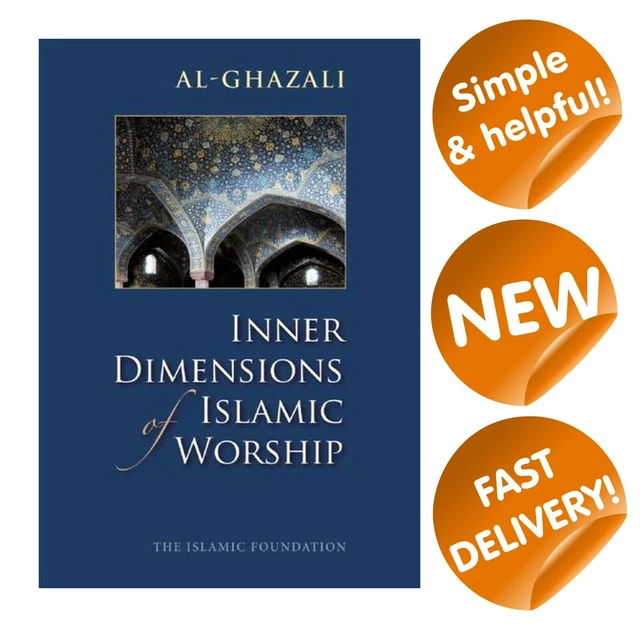 INNER DIMENSIONS OF Islamic Worship by al-Ghazali, Imam Paperback Book ...