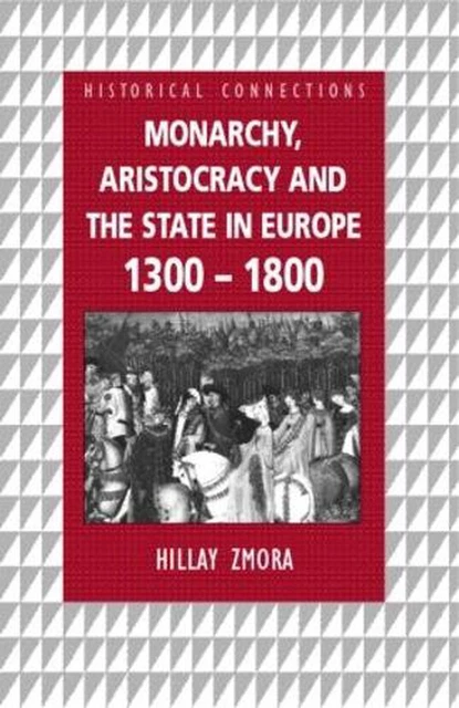 MONARCHIE, ARISTOCRATIE ET État en Europe 1300-1800 par Hillay Zmora (Anglais) Pa EUR 61,37 ...