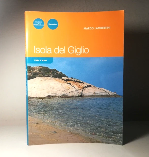 ISOLA DEL GIGLIO Di Marco Lambertini Guida Illustrata Libro - (139) EUR ...
