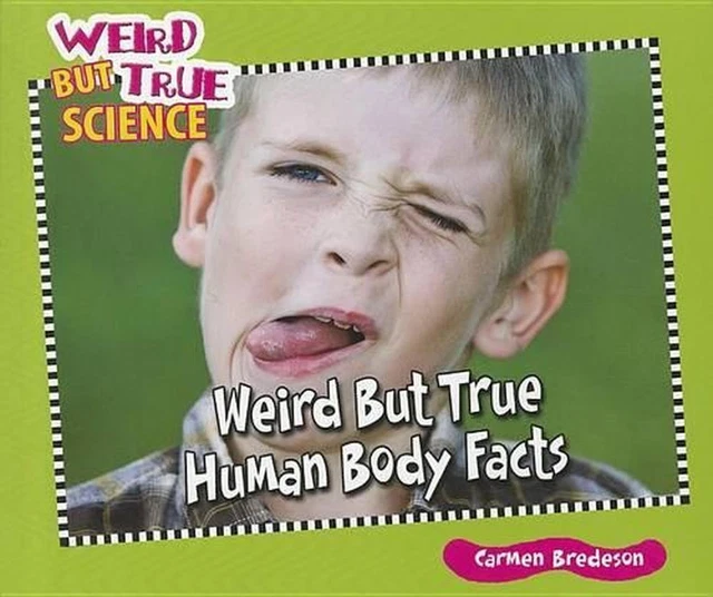 WEIRD BUT TRUE Human Body Facts by Carmen Bredeson (English) Paperback ...