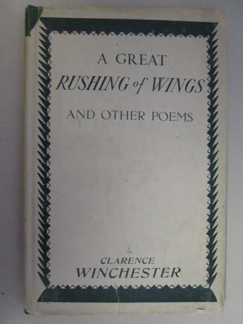 A GREAT RUSHING on Wings and Other Poems - Winchester, Clarence 1944-01 ...