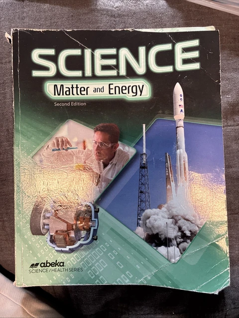 ABEKA SCIENCE MATTER and Energy Student Textbook 2nd Second Edition 9th ...