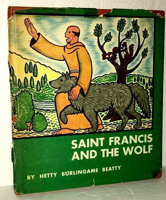 SAINT FRANCIS AND the Wolf by Hetty Burlingame Beatty, 1952, 1st ...