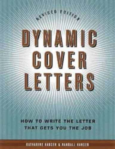 DYNAMIC COVER LETTERS: How to Write..., Hansen, Randall EUR 4,29 - PicClick FR