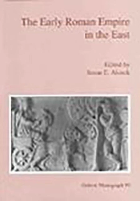 THE EARLY ROMAN Empire in the East by Susan Alcock (English) Paperback ...