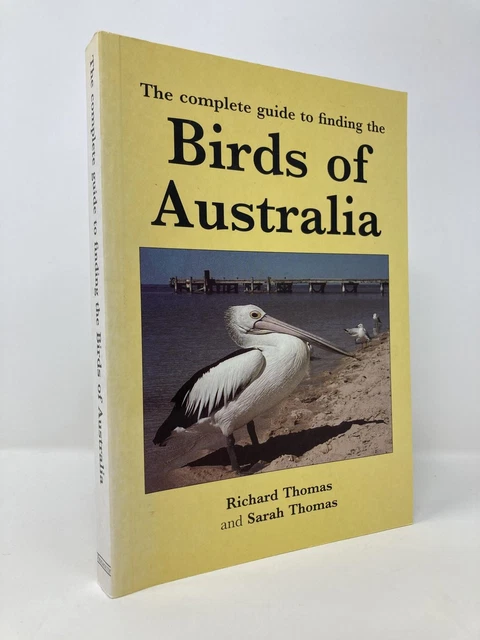 COMPLETE GUIDE TO Finding the Birds of Australia by Richard Thomas 1st ...