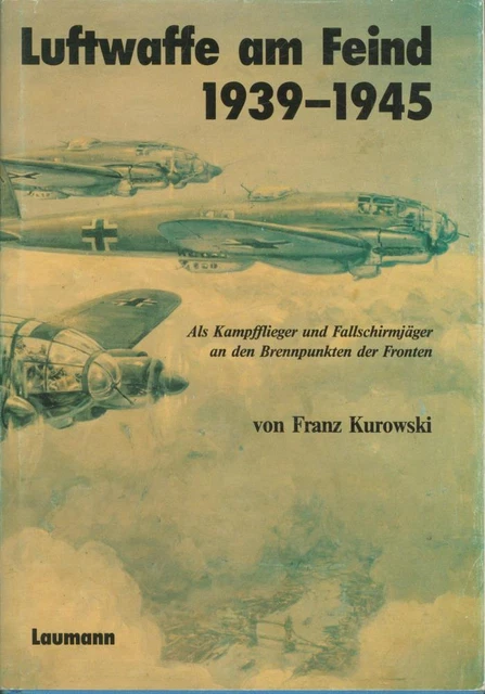 LUFTWAFFE AM FEIND (1939-1945). Als Kampfflieger und Fallschirmjäger an den Bren EUR 10,00 ...